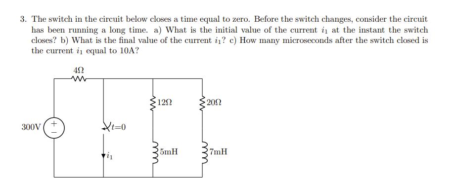 Solved 3. The switch in the circuit below closes a time | Chegg.com