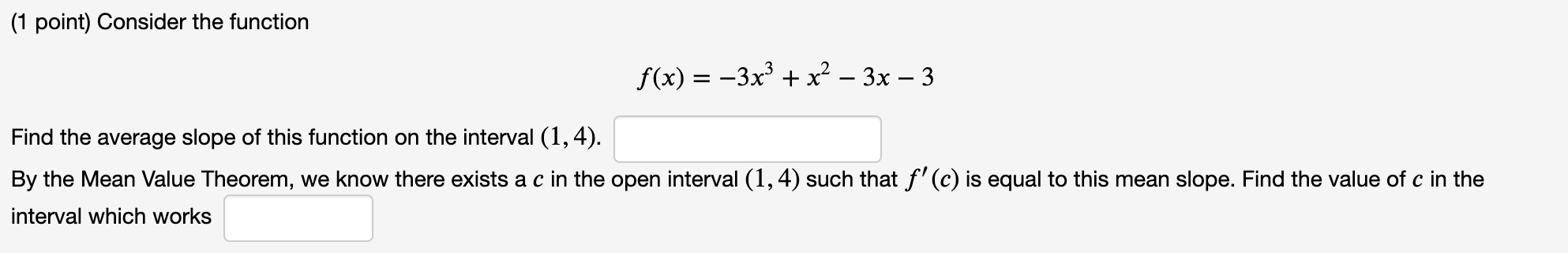 Solved (1 point) Consider the function f(x)=−3x3+x2−3x−3 | Chegg.com