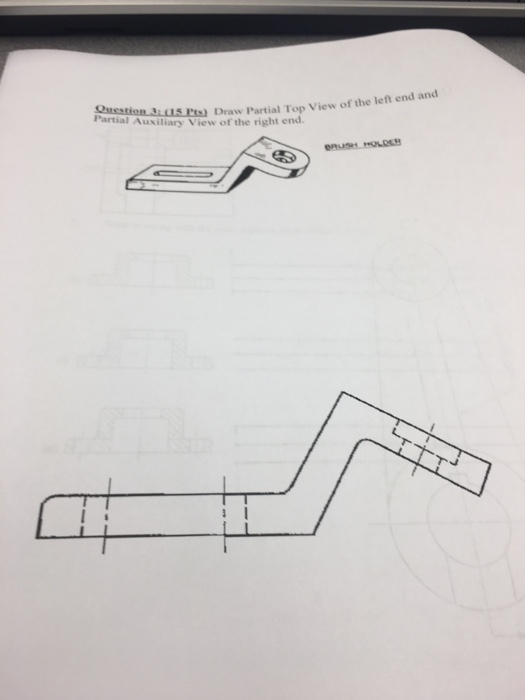 Solved Partial)Draw Partial Top View of the left end and of | Chegg.com