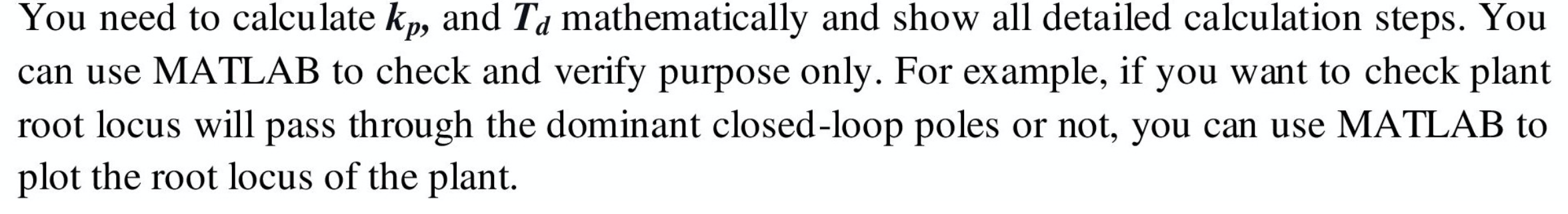Solved Design a Proportional-plus-Derivative (PD) controller | Chegg.com