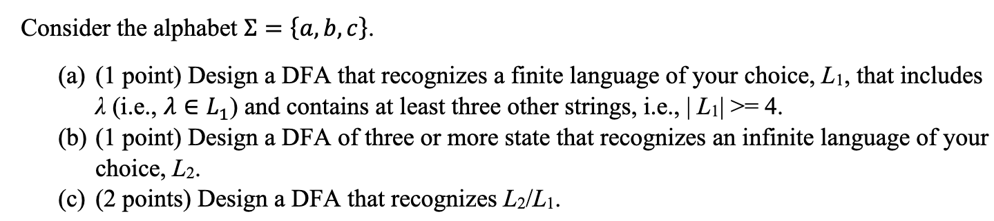 Solved = و Consider the alphabet £ = {a,b,c}. (a) (1 point) | Chegg.com