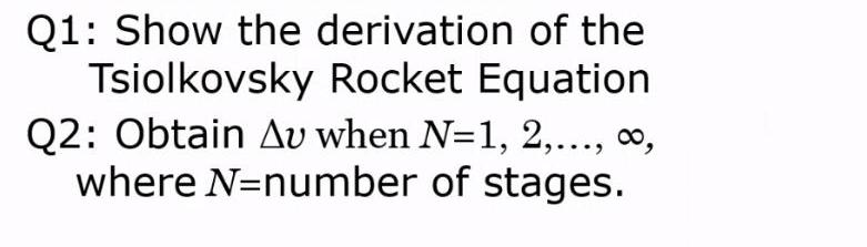 Solved Q1: Show the derivation of the Tsiolkovsky Rocket | Chegg.com