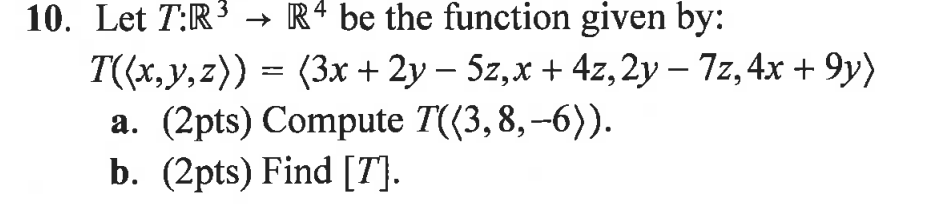 Solved 0. Let T:R3→R4 be the function given by: | Chegg.com