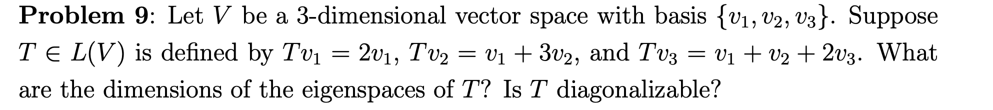 Solved Problem 9: Let V be a 3-dimensional vector space with | Chegg.com