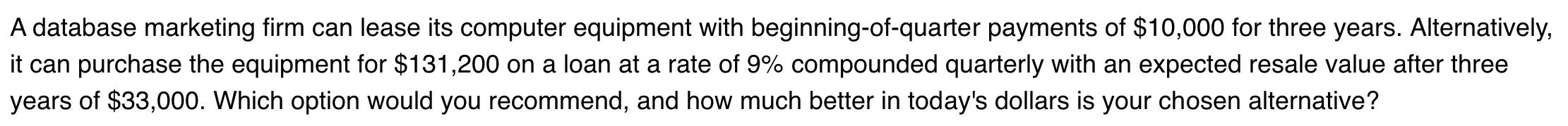 Solved A database marketing firm can lease its computer | Chegg.com