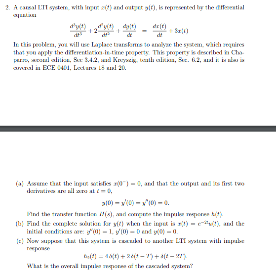 Solved 2. A causal LTI system, with input r(t) and output | Chegg.com