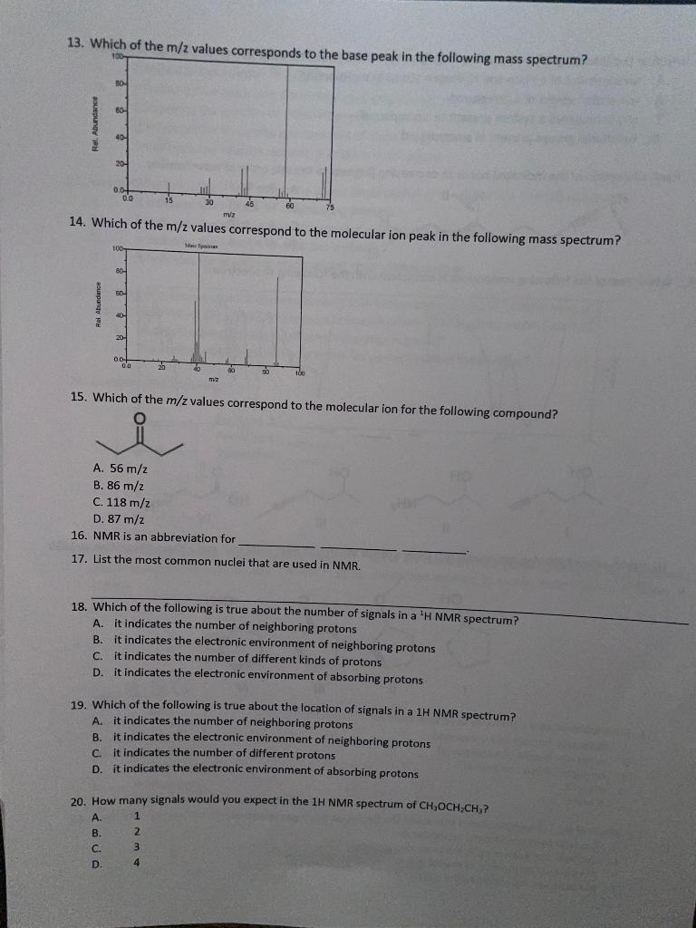 Solved 13. Which of the m/z values corresponds to the base | Chegg.com