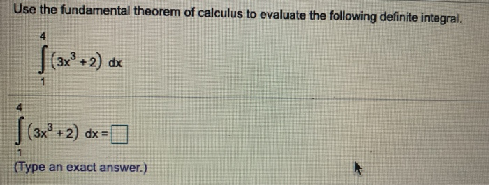Solved Use the fundamental theorem of calculus to evaluate | Chegg.com