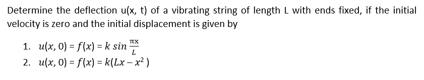 Solved Determine the deflection u(x, t) of a vibrating | Chegg.com