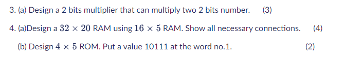 Solved 3. (a) Design a 2 bits multiplier that can multiply | Chegg.com