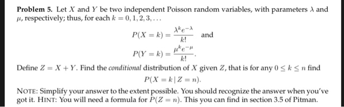 Solved Problem 5. Let X and Y be two independent Poisson | Chegg.com