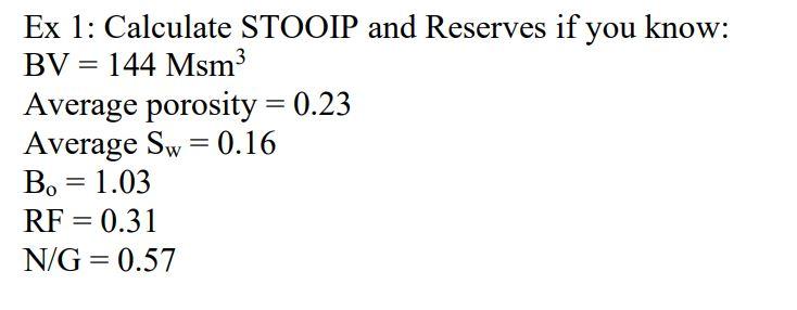 Solved Ex 1: Calculate STOOIP and Reserves if you know: BV = | Chegg.com
