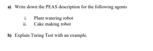 Solved Write down the PEAS description for the following | Chegg.com