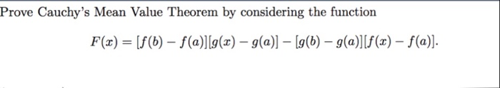 Solved Prove Cauchy's Mean Value Theorem by considering the | Chegg.com