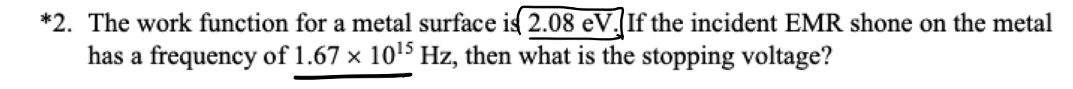 Solved ∗2. The work function for a metal surface is 2.08eV. | Chegg.com