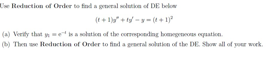 Solved Use Reduction of Order to find a general solution of | Chegg.com