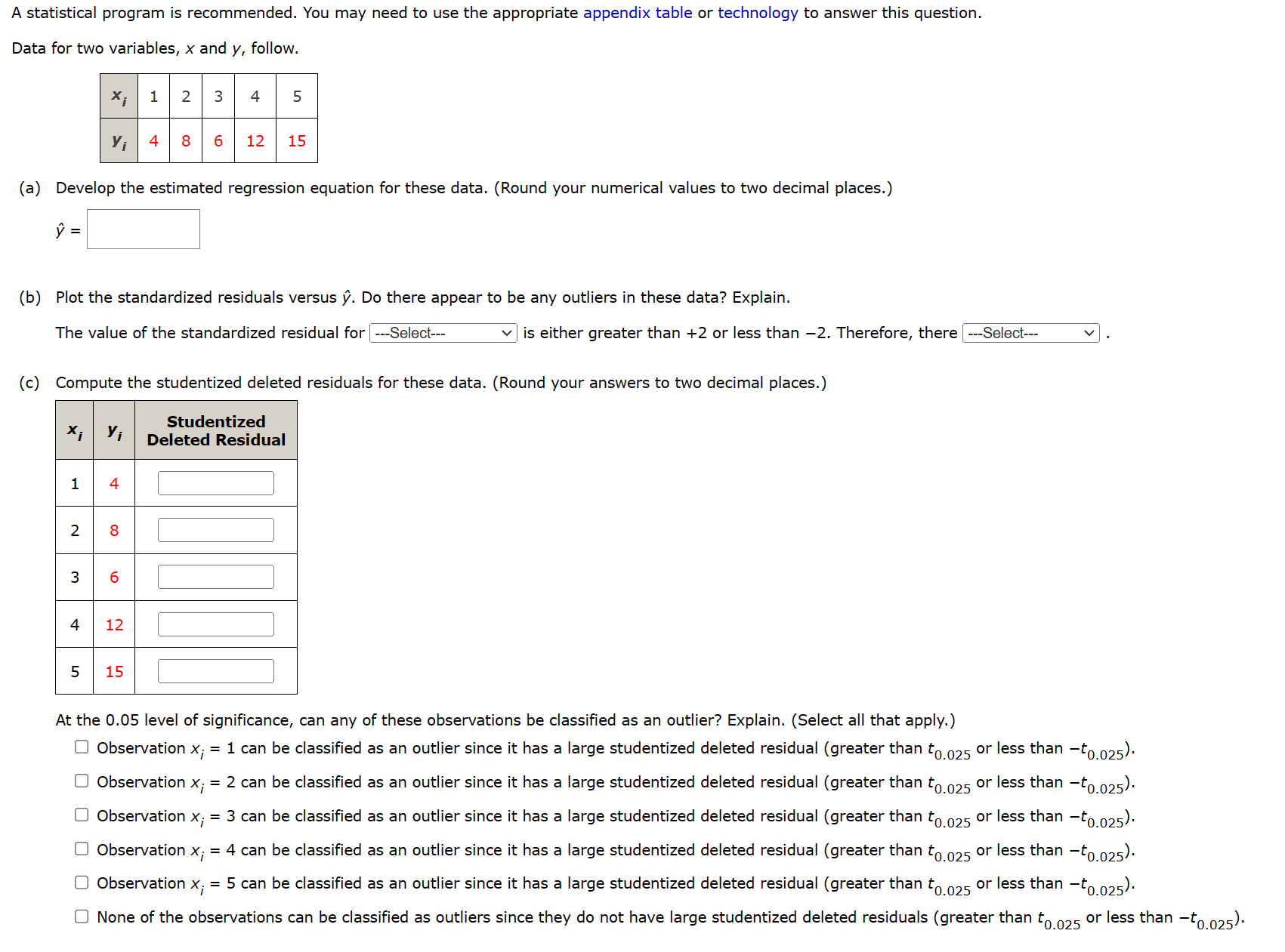 Solved A statistical program is recommended. You may need to | Chegg.com