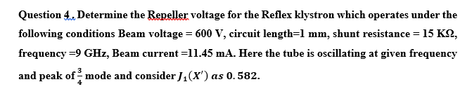 Solved Question 4, Determine the Repeller voltage for the | Chegg.com