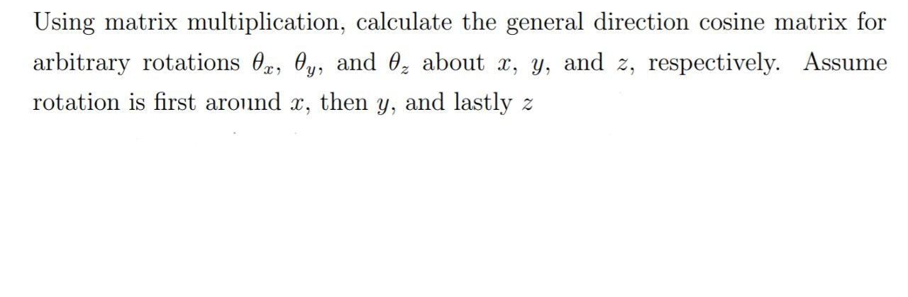 Solved Using matrix multiplication, calculate the general | Chegg.com