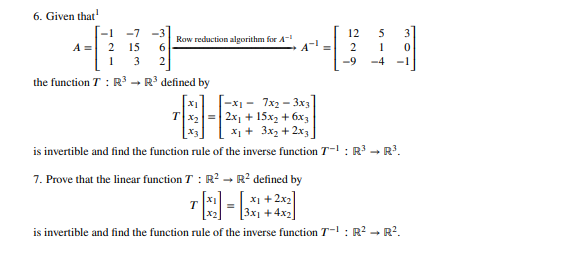 Solved 6. Given that 1 A=⎣⎡−121−7153−362⎦⎤ Row reduction | Chegg.com
