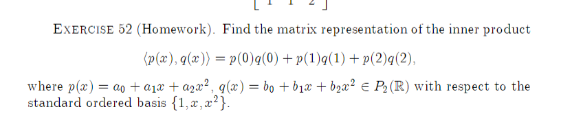 EXERCISE 52 (Homework). Find the matrix | Chegg.com