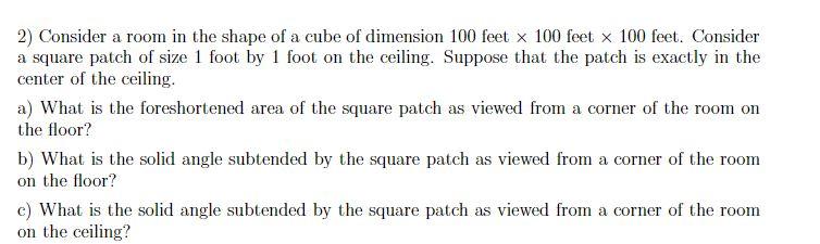 Solved 2) Consider a room in the shape of a cube of | Chegg.com