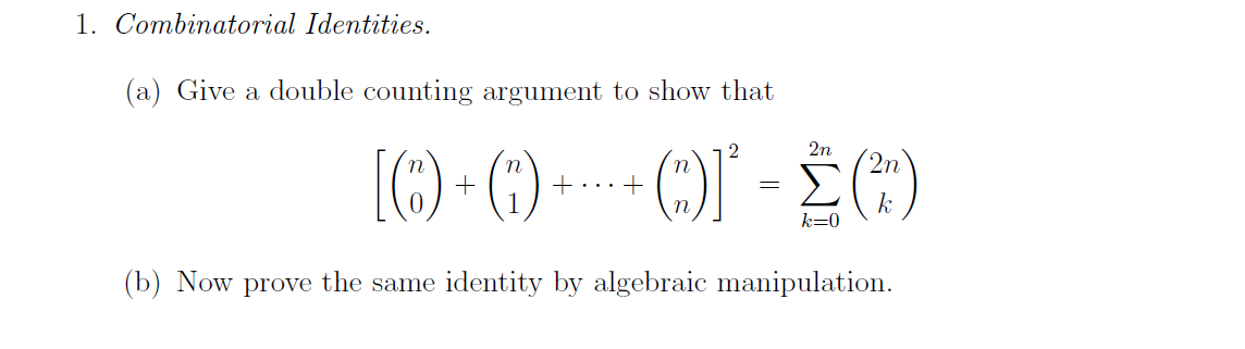 Solved 1. Combinatorial Identities. (a) Give a double | Chegg.com