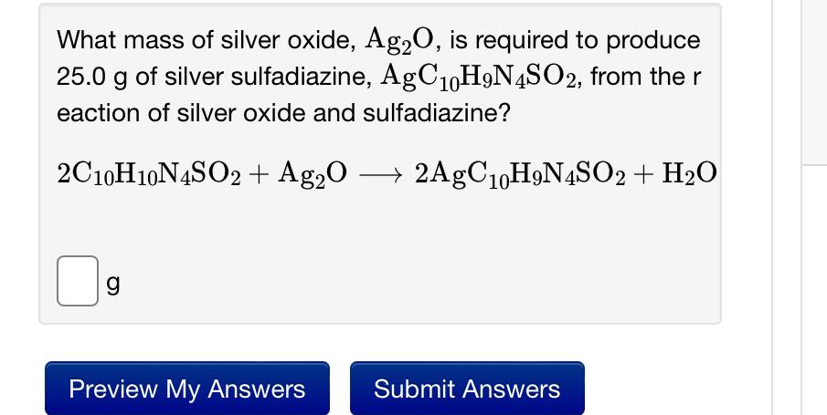 Solved What mass of silver oxide, Ag2O, is required to | Chegg.com