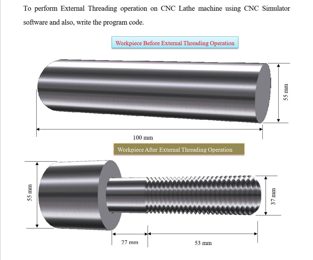 Solved To perform External Threading operation on CNC Lathe | Chegg.com