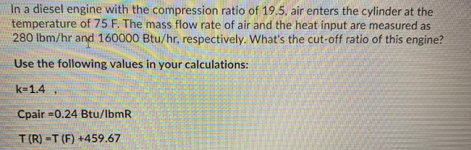 Solved In a diesel engine with the compression ratio of | Chegg.com