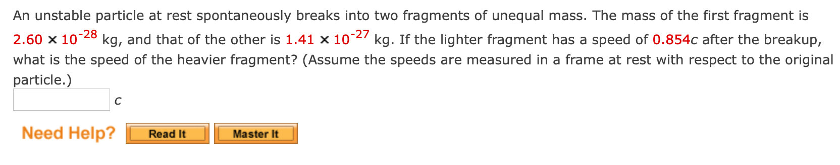 Solved An unstable particle at rest spontaneously breaks | Chegg.com