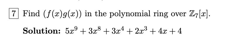 Find (f(x)g(x)) in the polynomial ring over Z7[x]. | Chegg.com