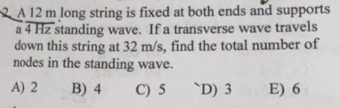 Solved 2 A 12 m long string is fixed at both ends and | Chegg.com