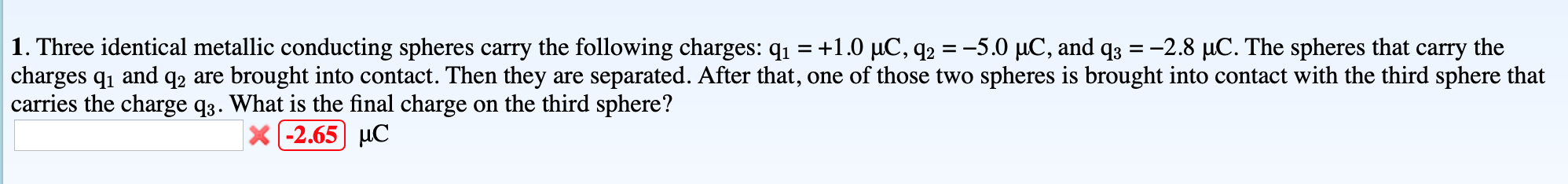 Solved 1. Three identical metallic conducting spheres carry | Chegg.com
