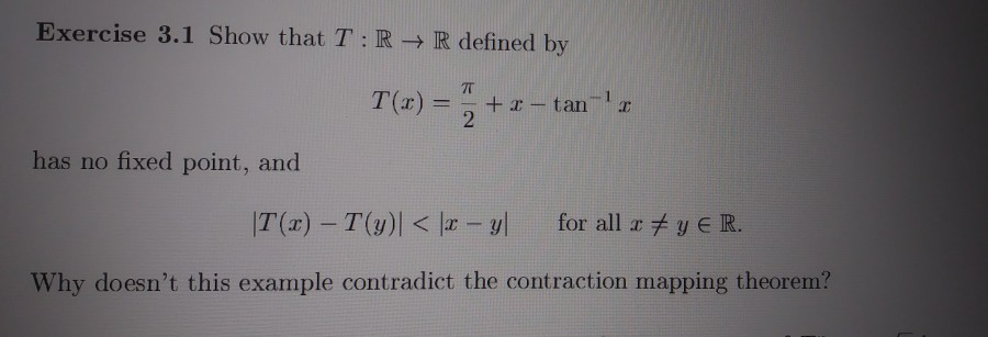 Solved Exercise 3.1 Show that T : R → R defined by has no | Chegg.com