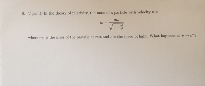 Solved In the theory of relativity, the mass of a particle | Chegg.com