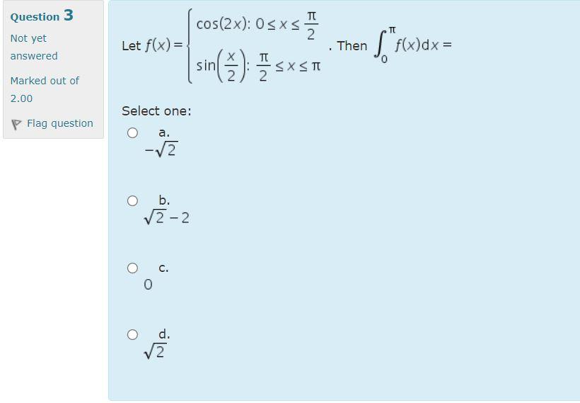 Solved Question 3 Not yet answered Let f(x)= cos(2x) : 0 sxs | Chegg.com