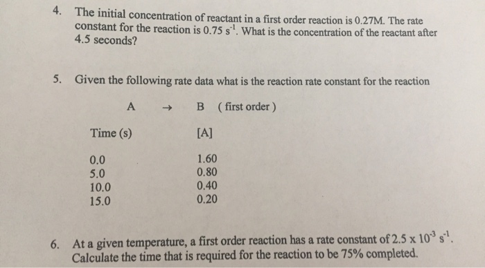 Solved 4 The Initial Concentration Of Reactant In A First