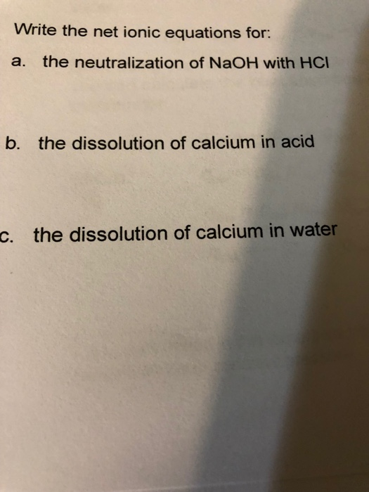 Solved Write the net ionic equations for: the neutralization | Chegg.com