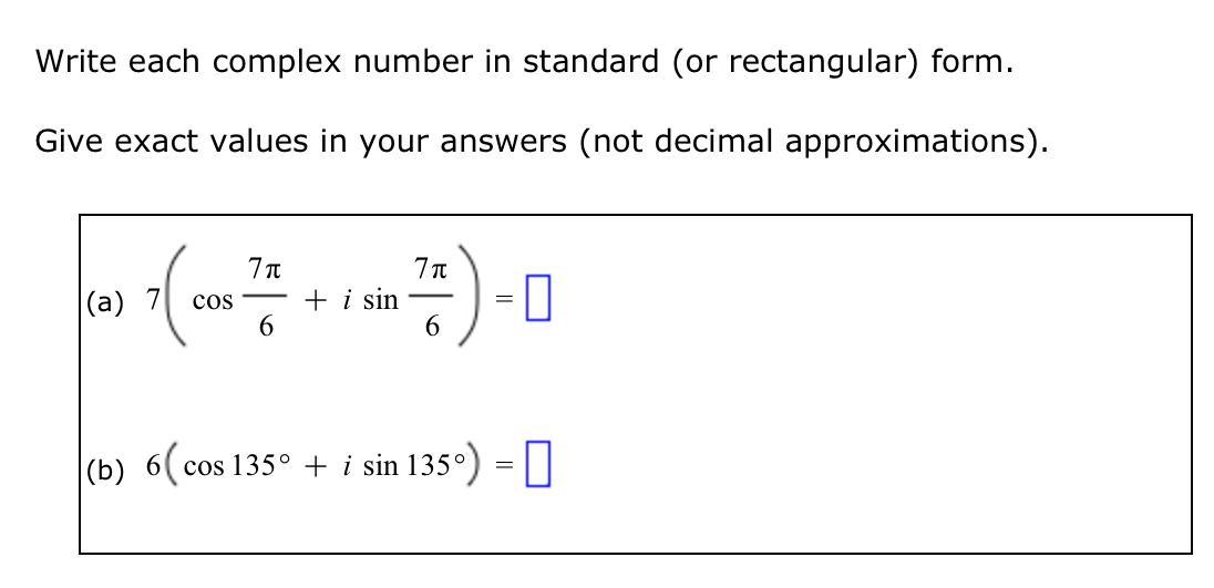 Solved Write each complex number in standard (or | Chegg.com