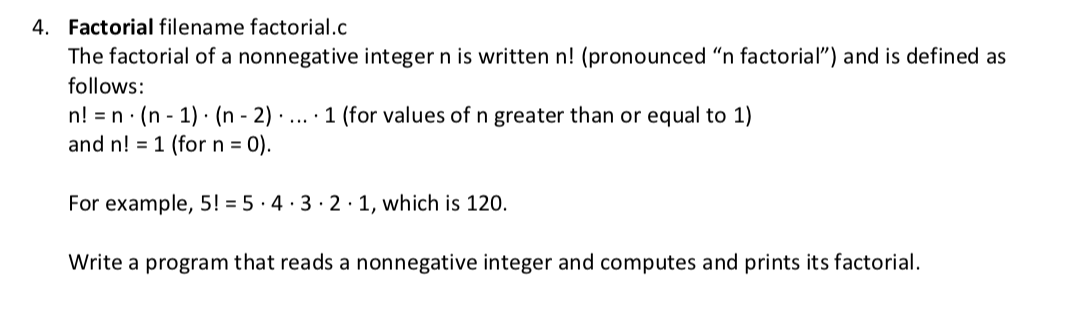 Solved 4. Factorial filename factorial.c The factorial of a | Chegg.com
