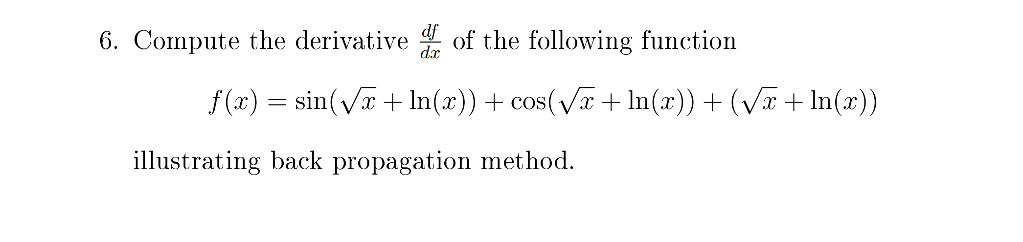 Solved 6. Compute the derivative dxdf of the following | Chegg.com