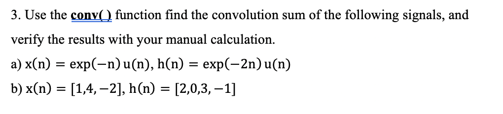 Solved 3. Use the conv() function find the convolution sum | Chegg.com