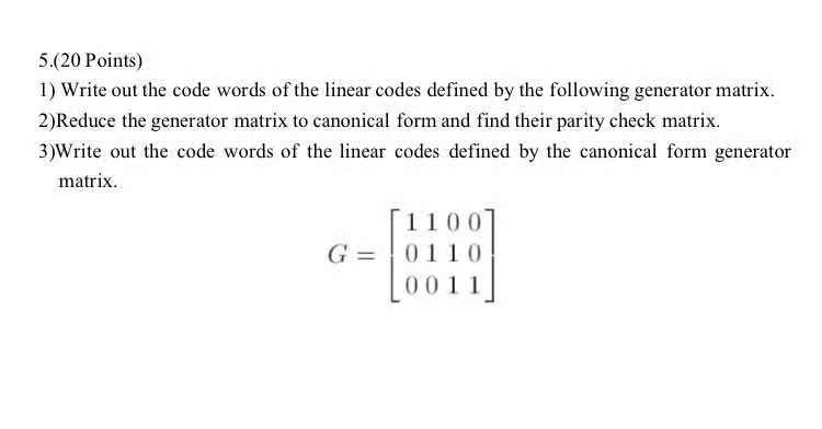 Solved 5.(20 Points) 1) Write out the code words of the | Chegg.com