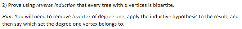 Solved 2) Prove using reverse induction that every tree with | Chegg.com