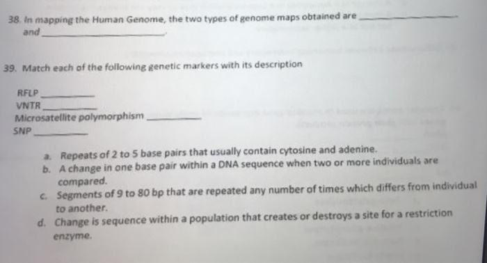 Solved 38 In mapping the Human Genome, the two types of | Chegg.com