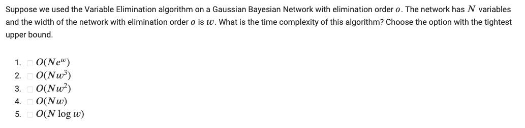 Solved Suppose we used the Variable Elimination algorithm on | Chegg.com Solved Suppose we used the Variable Elimination algorithm on | Chegg.com