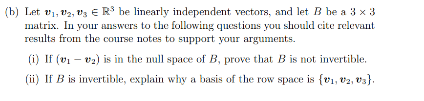 Solved (b) Let v1,v2,v3∈R3 be linearly independent vectors, | Chegg.com