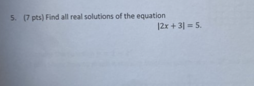 Solved 5. (7 pts) Find all real solutions of the equation | Chegg.com