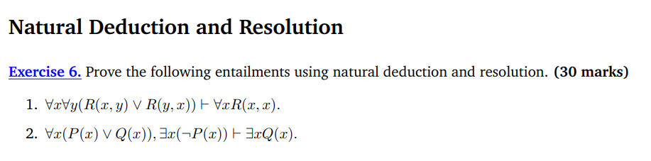 Solved Natural Deduction and Resolution Exercise 6. Prove | Chegg.com